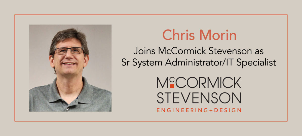 Chris Morin Joins the McCormick Stevenson Team as a Senior System ...